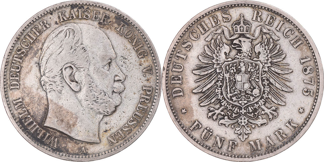 German States 5 Mark 1875 A Coin, PRUSSIA, Wilhelm I, Berlin VF(30-35 ...