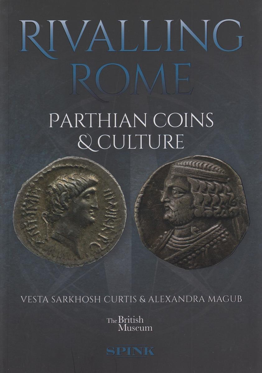 ANCIENT COINS - 2020 RIVALLING ROME - PARTHIAN COINS & CULTURE NEU NEW ...
