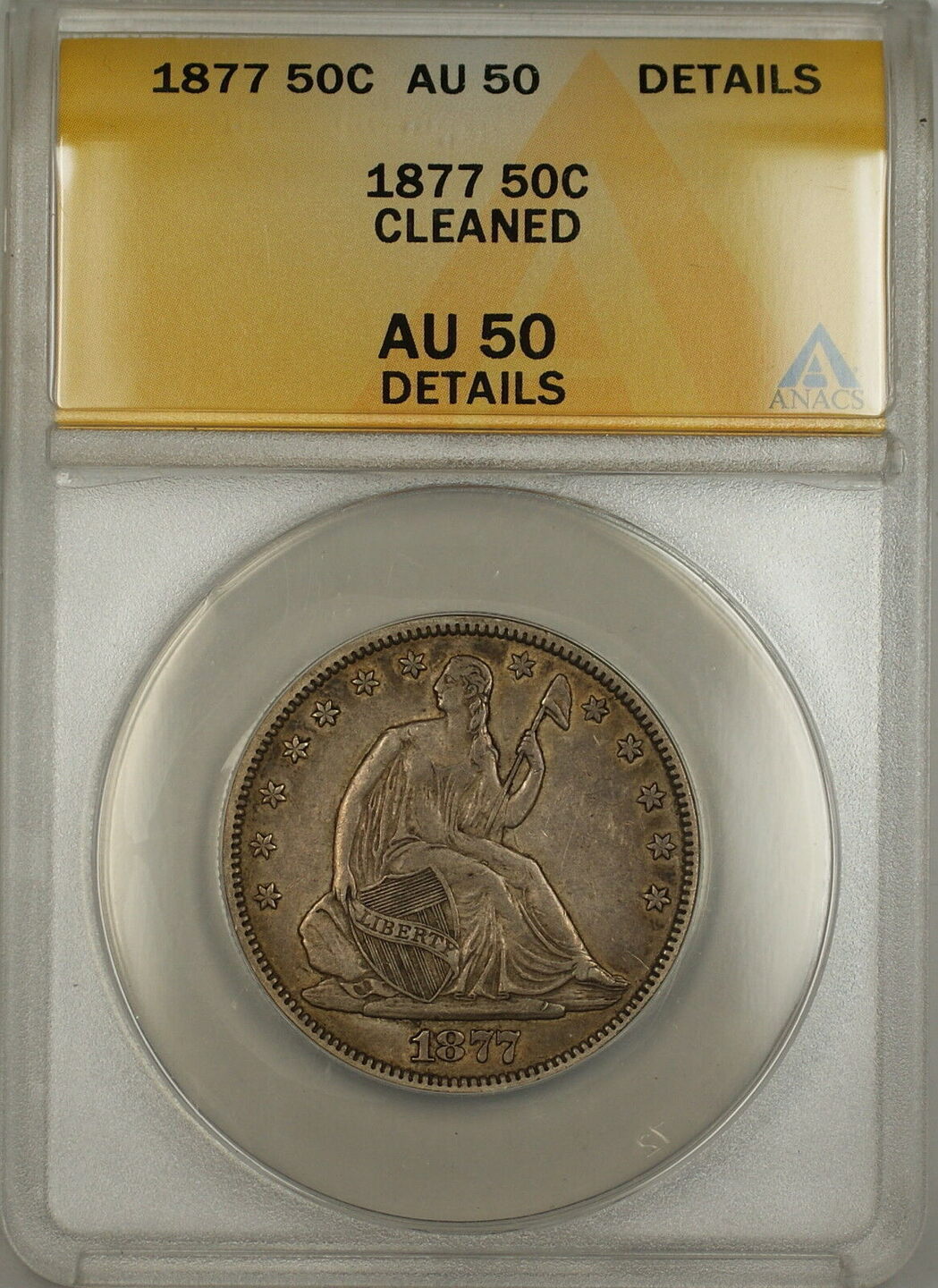USA 1877 Seated Liberty Silver Half Dollar 50c Coin - ANACS, AU-50, Details Cleaned! ANACS AU-50 ...