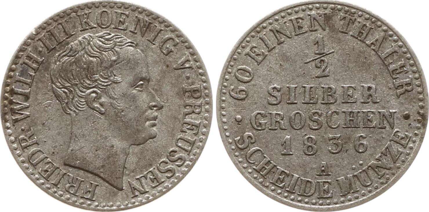 Brandenburg-Preußen 1/2 Silbergroschen 1836 A Friedrich Wilhelm III ...