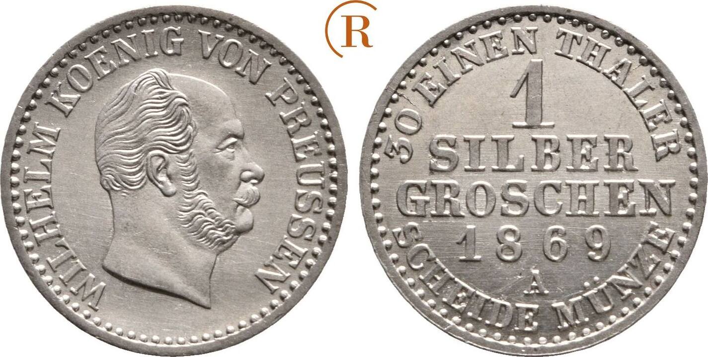 Preussen: 1 Silbergroschen 1869 A Wilhelm I, 1861-1888: CH UNC | MA-Shops