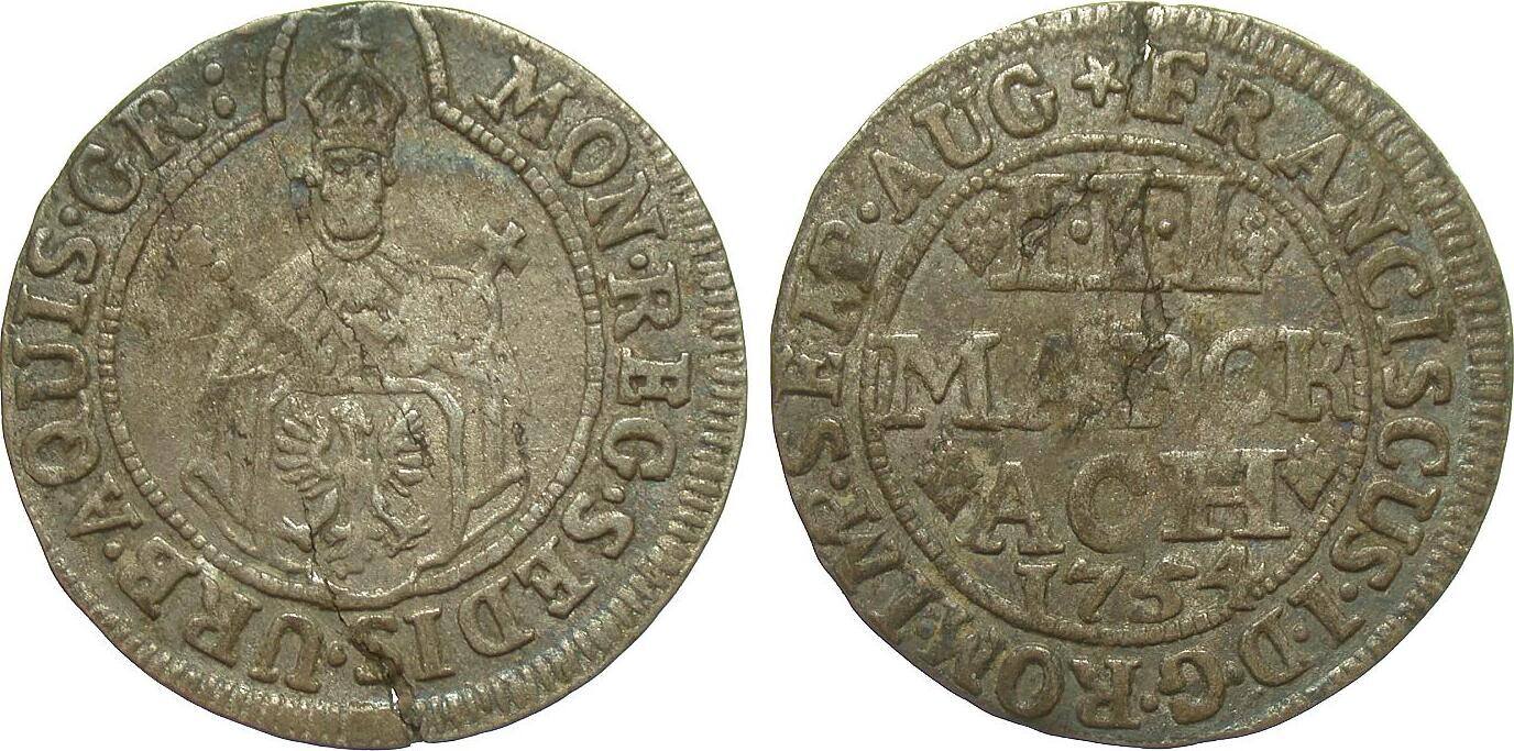 Altdeutschland bis 1871 3 Mark / Marck Aachen 1754 Schrötlingsfehler ...